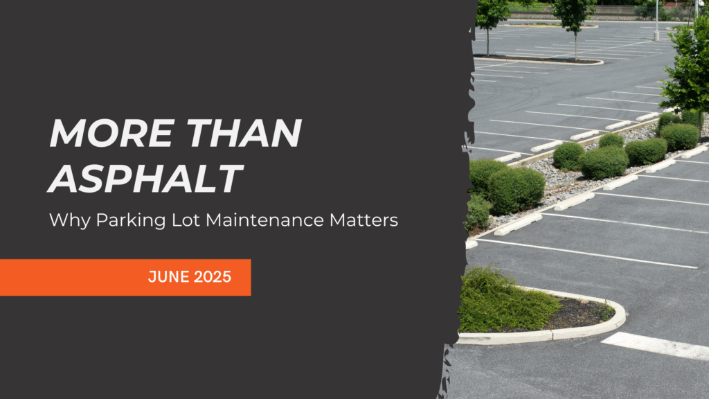More Than Asphalt: Why Parking Lot Maintenance Matters - Choose ...